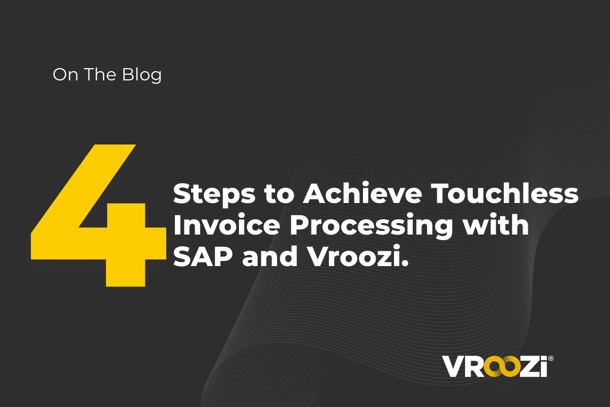 4 Steps to Achieve Touchless Invoice Processing with SAP and Vroozi | Vroozi