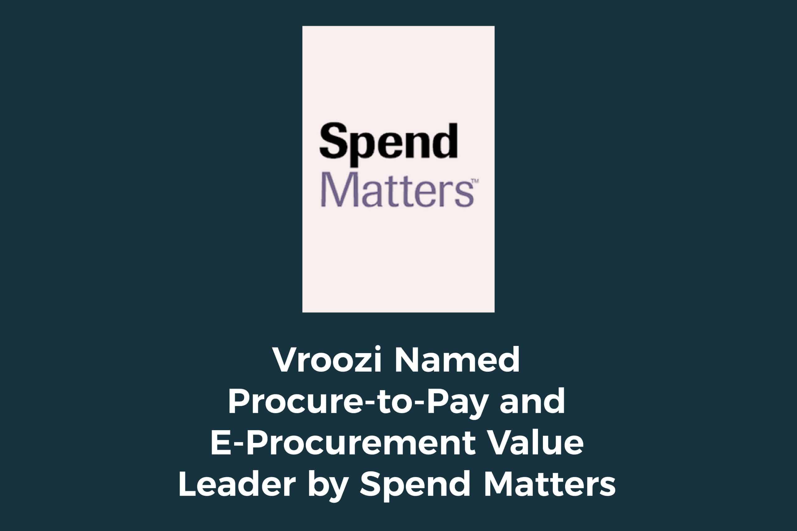 Vroozi Named Procure-to-Pay and E-Procurement Value Leader by Spend ...